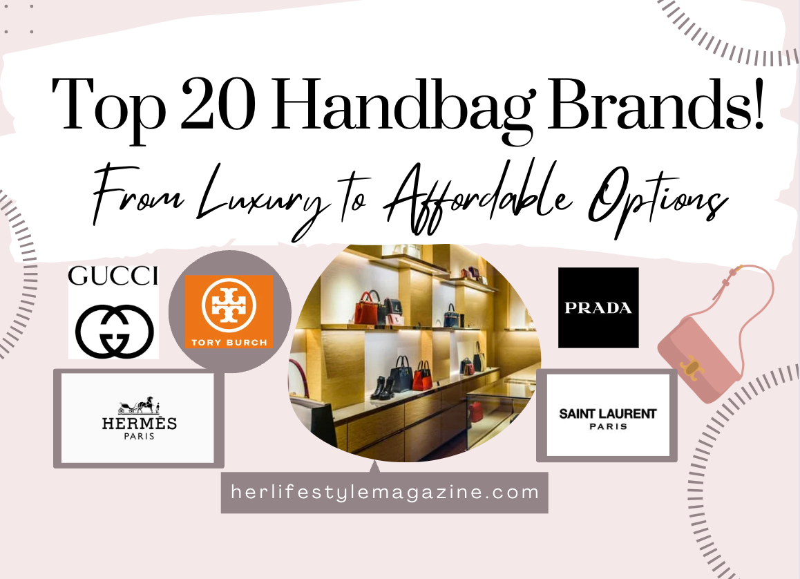The 20 Best Handbag Brands For Women: Luxury To Affordable!